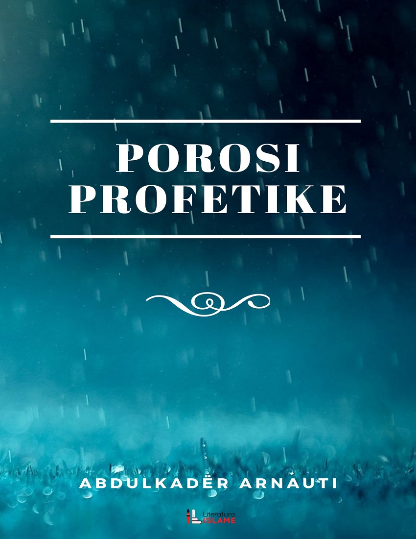 Abdulkadër el-Arnauti – Porosi profetike | Literatura Islame