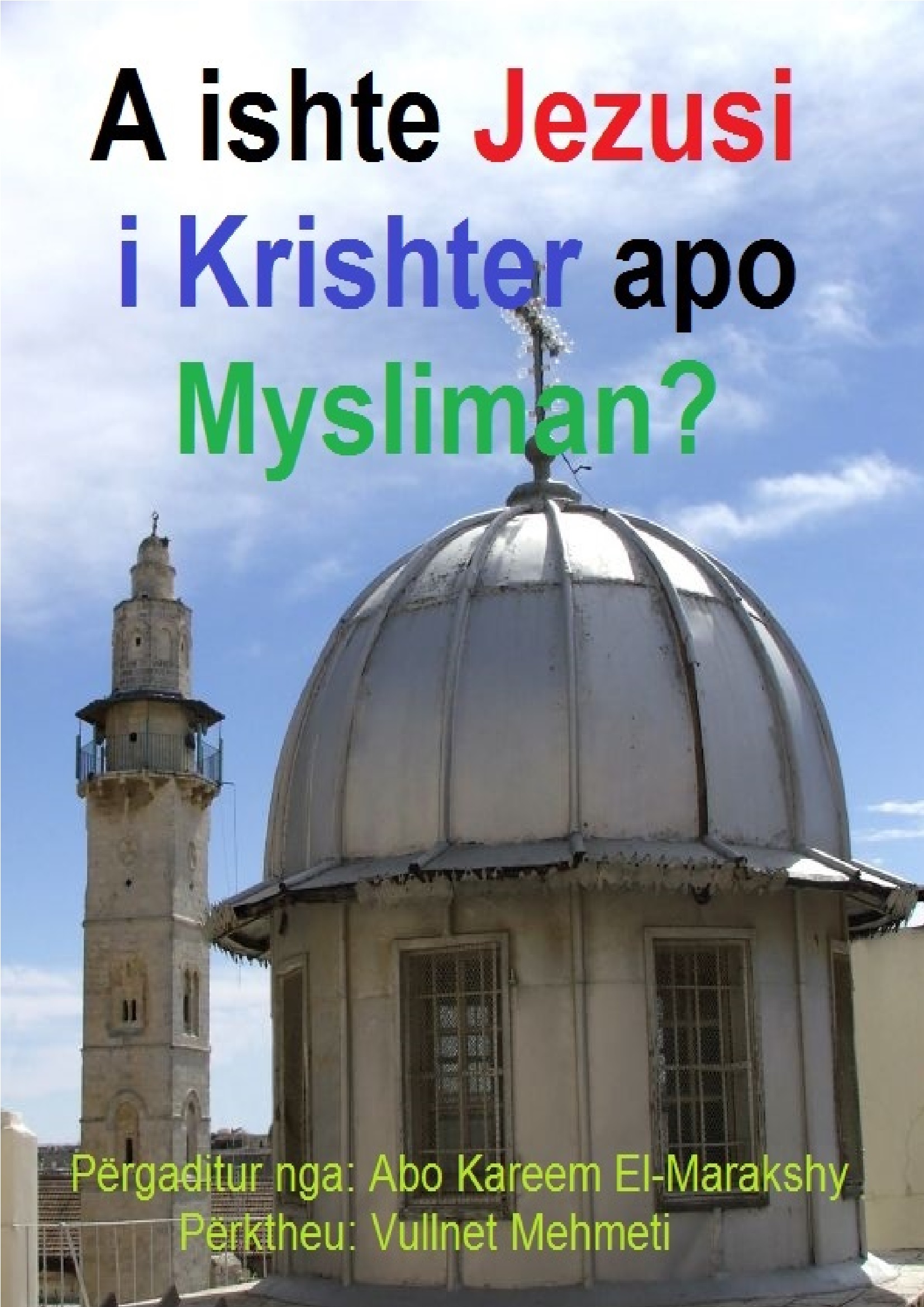Abo Kareem El-Marakshy – A ishte Jezusi i krishterë apo musliman ...