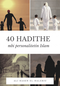 Dyzet hadithe mbi personalitetin islam – Ali Hasan el-Halebi ...
