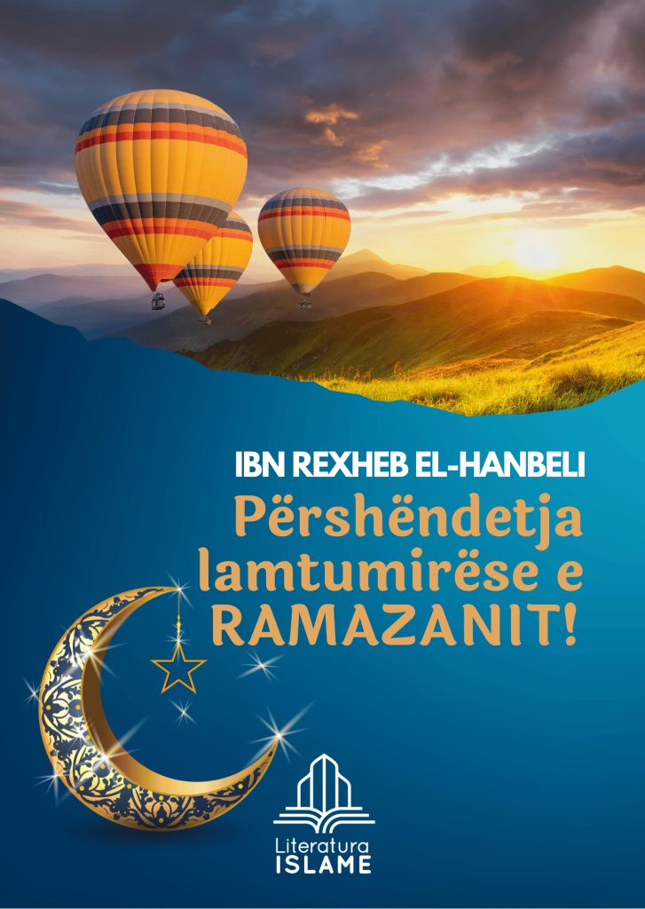PËRSHËNDETJA LAMTUMIRËSE E RAMAZANIT! – Ibn Rexheb el-Hanbeli ...