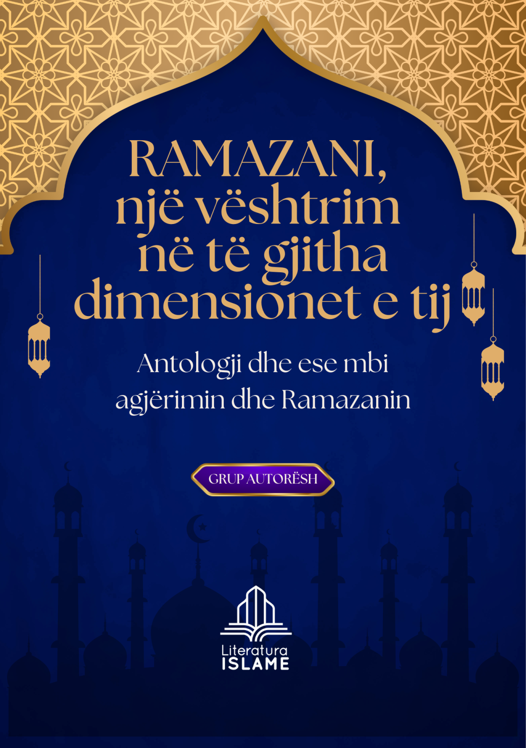 Ramazani, një vështrim në të gjitha dimensionet e tij – Antologji dhe ...